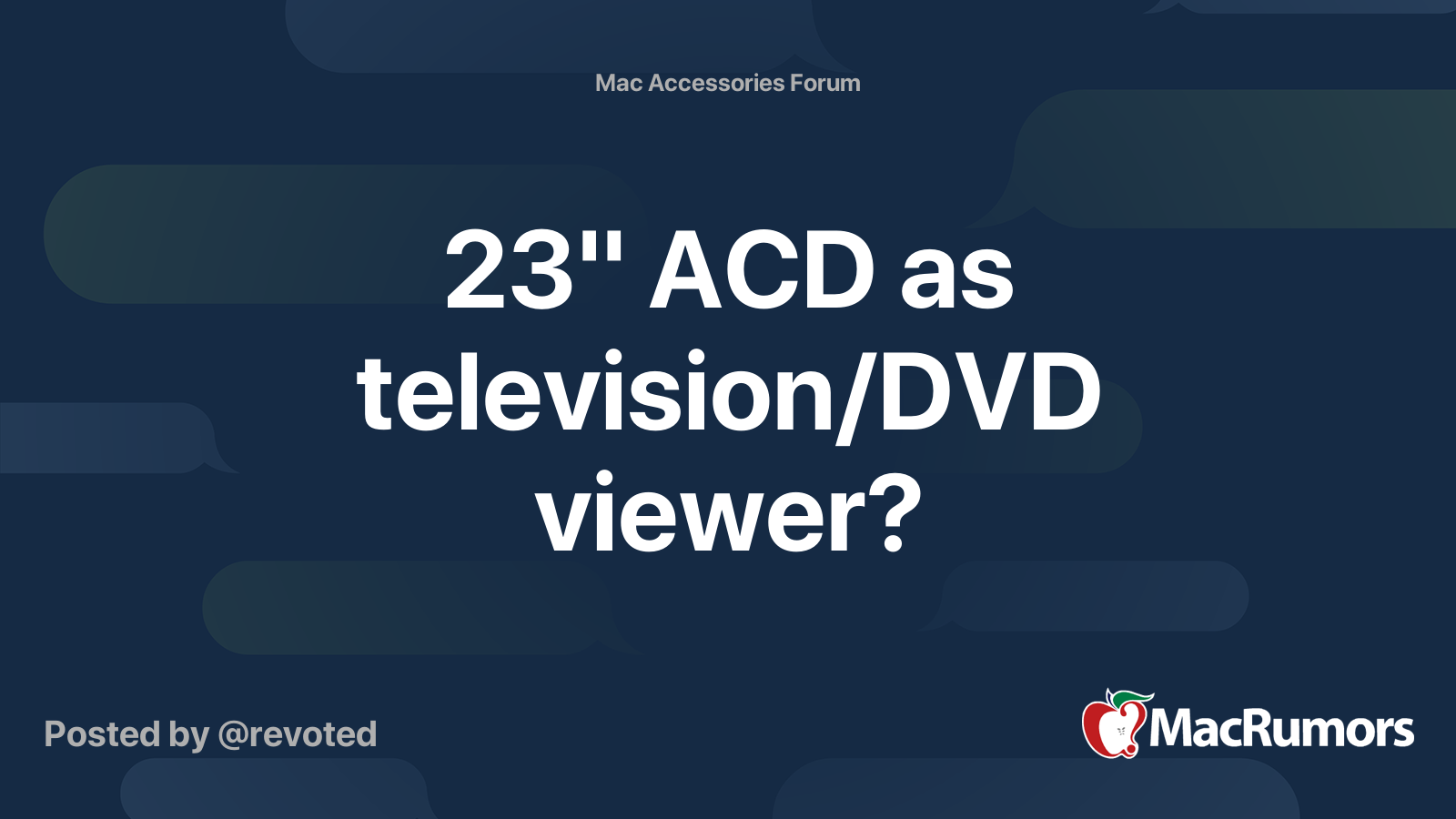 23" ACD as television/DVD viewer? | MacRumors Forums