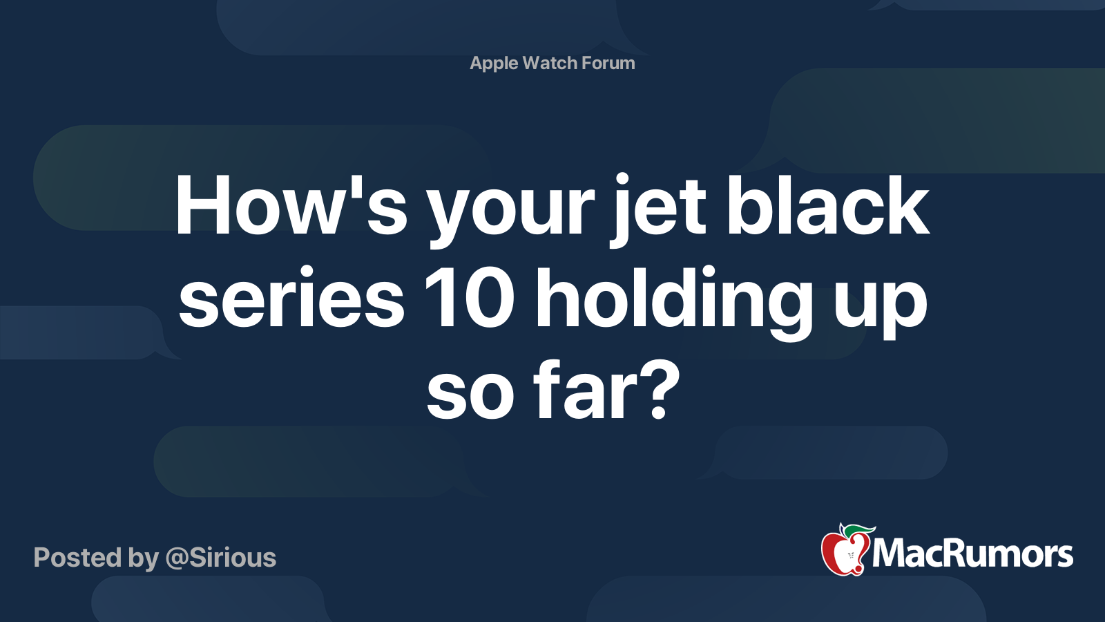 How's your jet black series 10 holding up so far? | MacRumors Forums