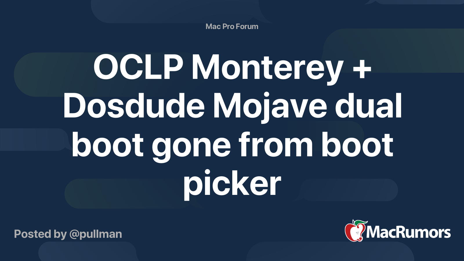 OCLP Monterey + Dosdude Mojave dual boot gone from boot picker | MacRumors Forums