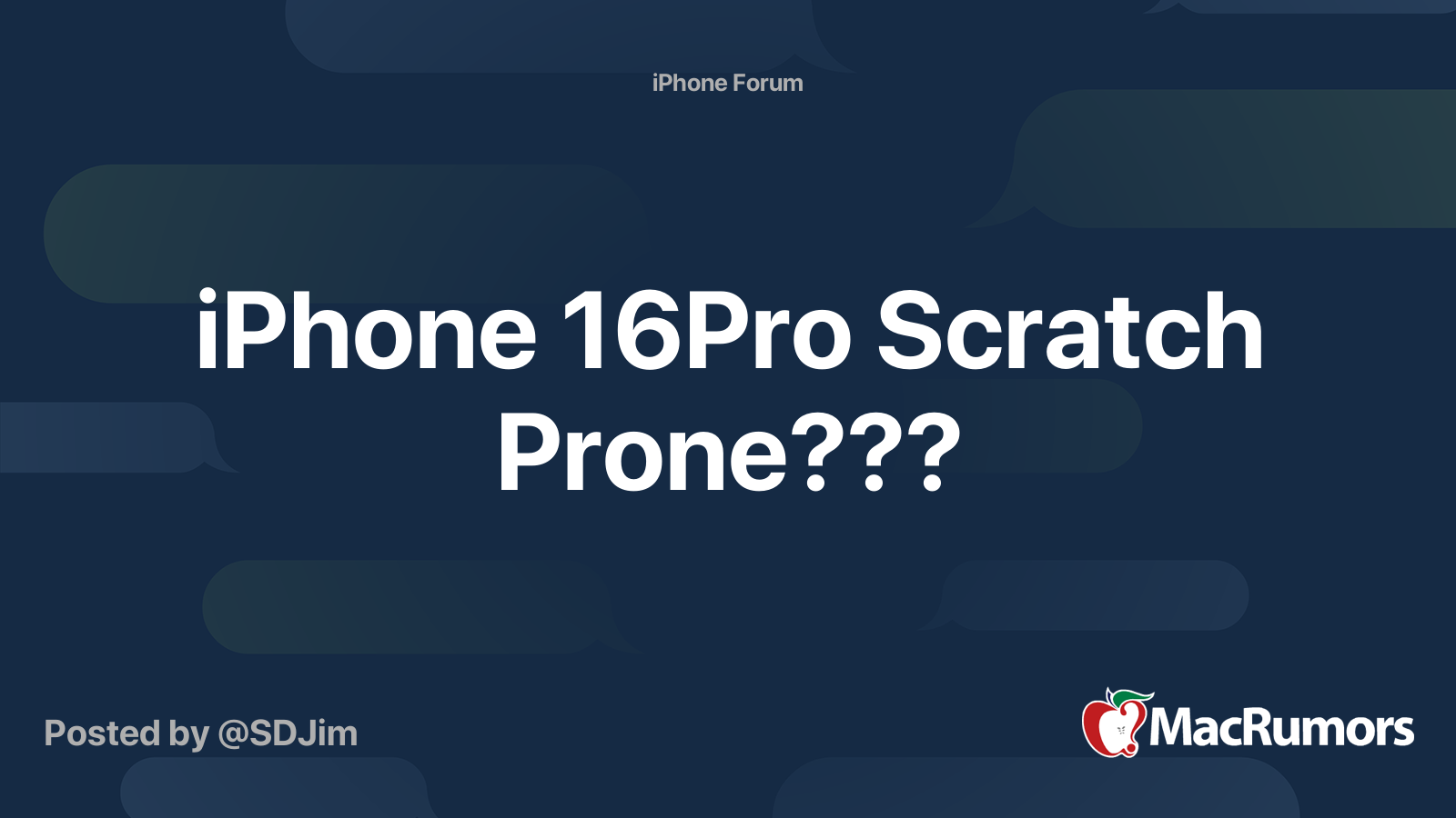 iPhone 16Pro Scratch Prone??? | MacRumors Forums