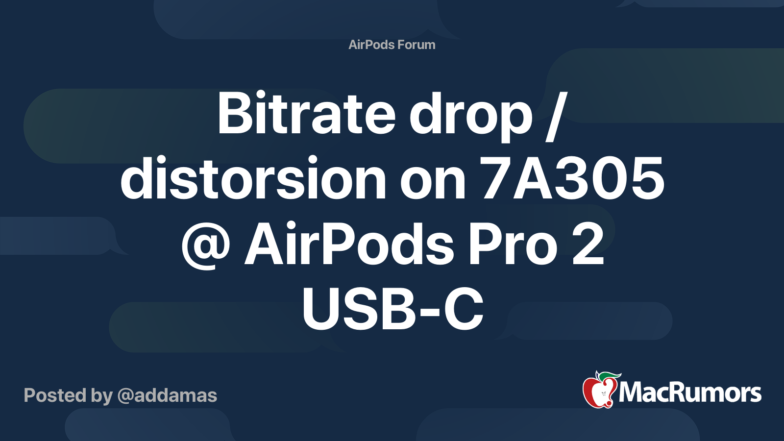 Bitrate drop / distorsion on 7A305 @ AirPods Pro 2 USB-C | MacRumors Forums