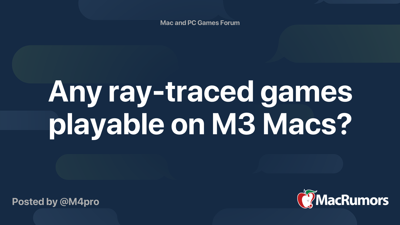 Any ray-traced games playable on M3 Macs? | MacRumors Forums