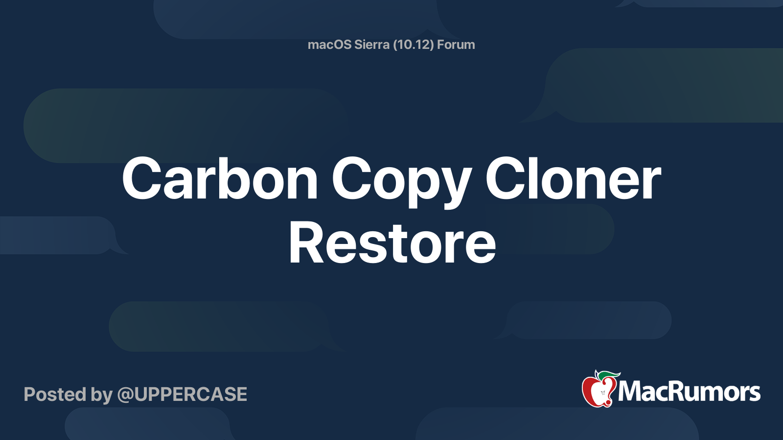 Carbon Copy Cloner Restore | MacRumors Forums
