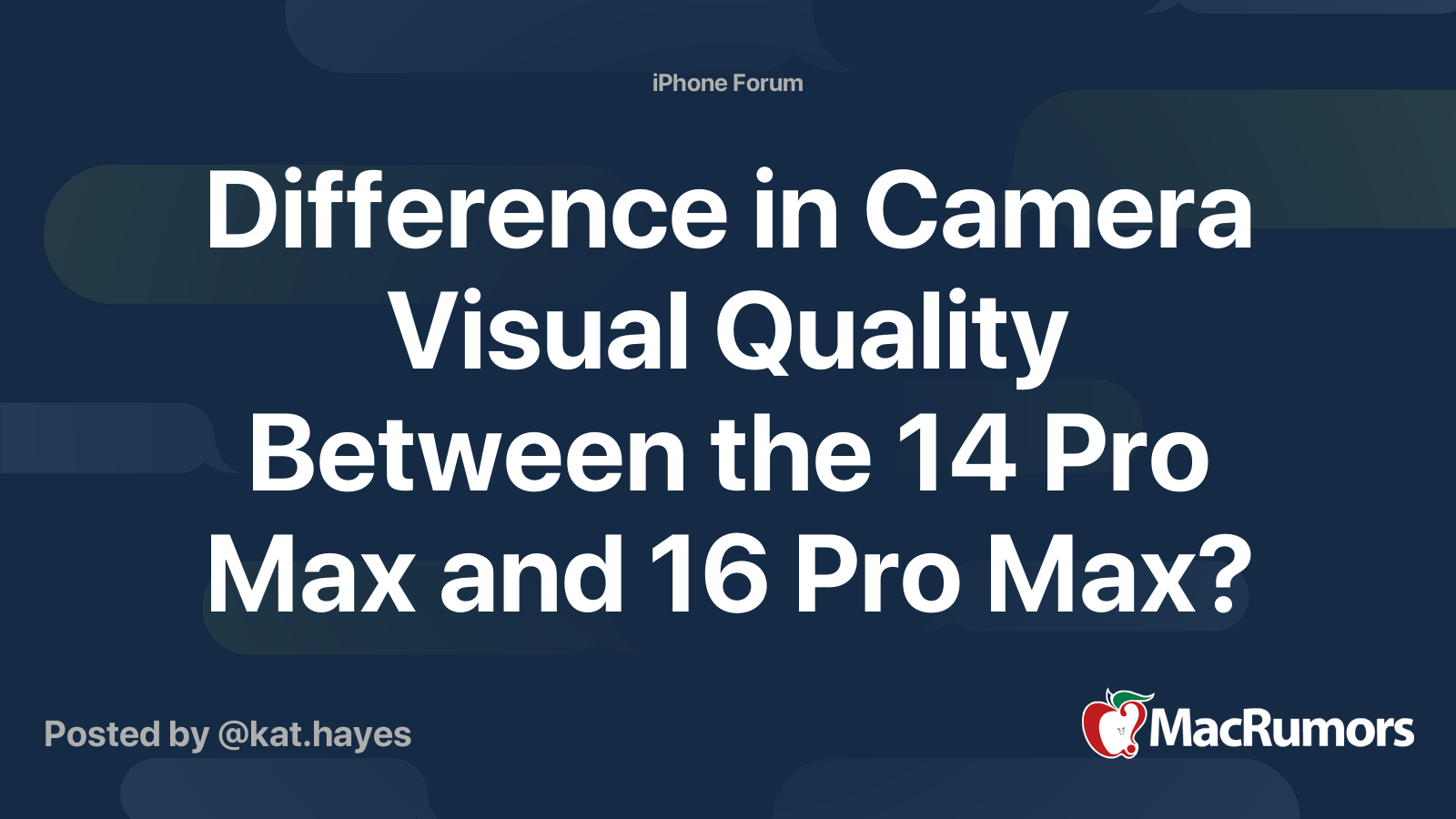 Difference in Camera Visual Quality Between the 14 Pro Max and 16 Pro Max? | MacRumors Forums
