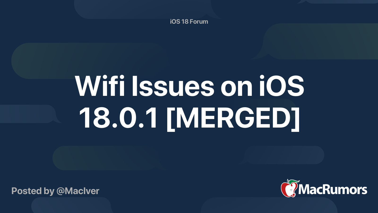 Wifi Issues on iOS 18.0.1 [MERGED] | MacRumors Forums