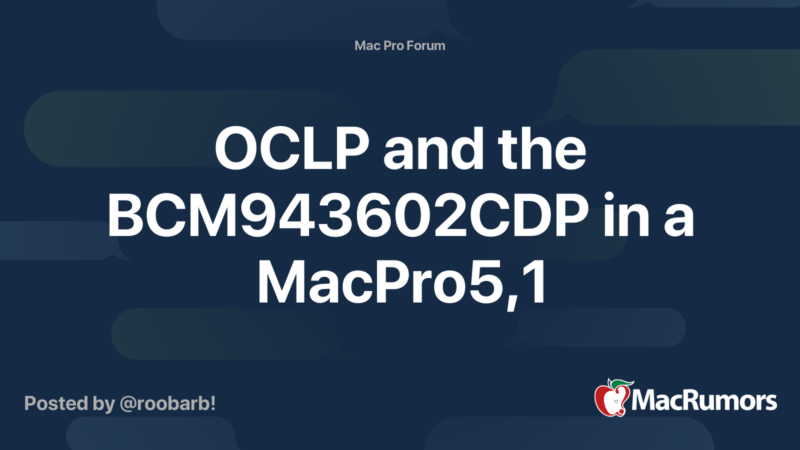 OCLP and the BCM943602CDP in a MacPro5,1 | MacRumors Forums