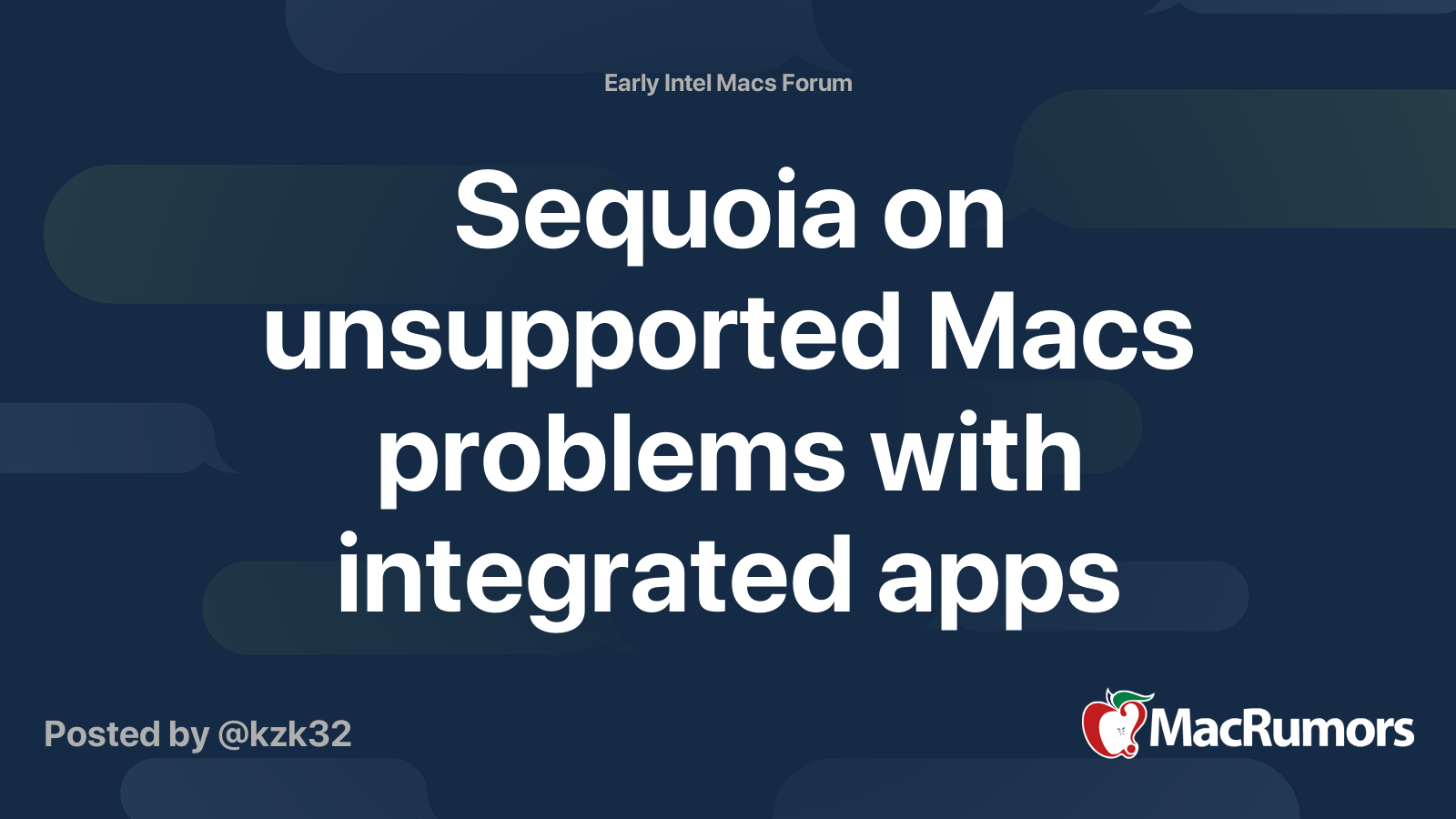 Sequoia on unsupported Macs problems with integrated apps | MacRumors Forums