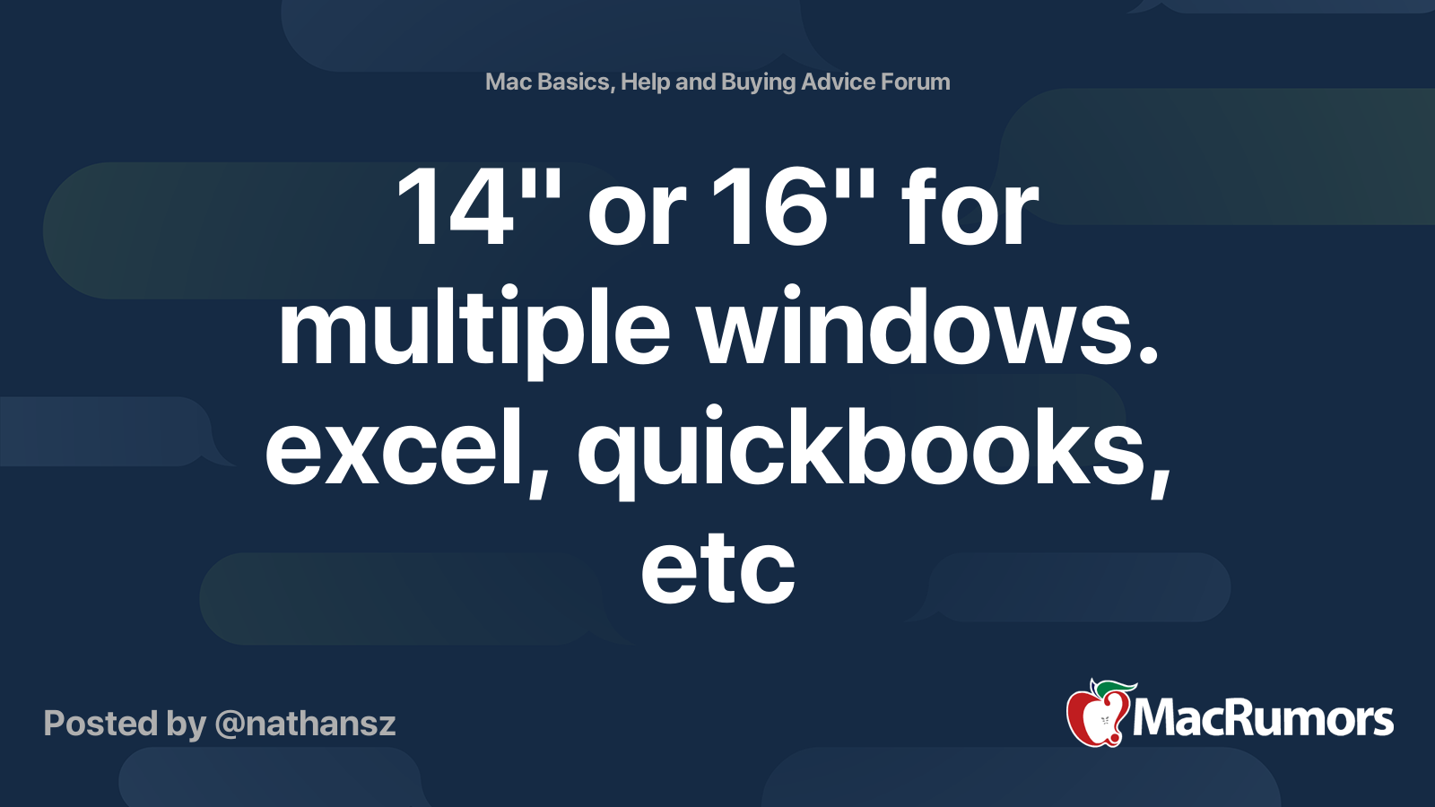 14" or 16" for multiple windows. excel, quickbooks, etc | MacRumors Forums
