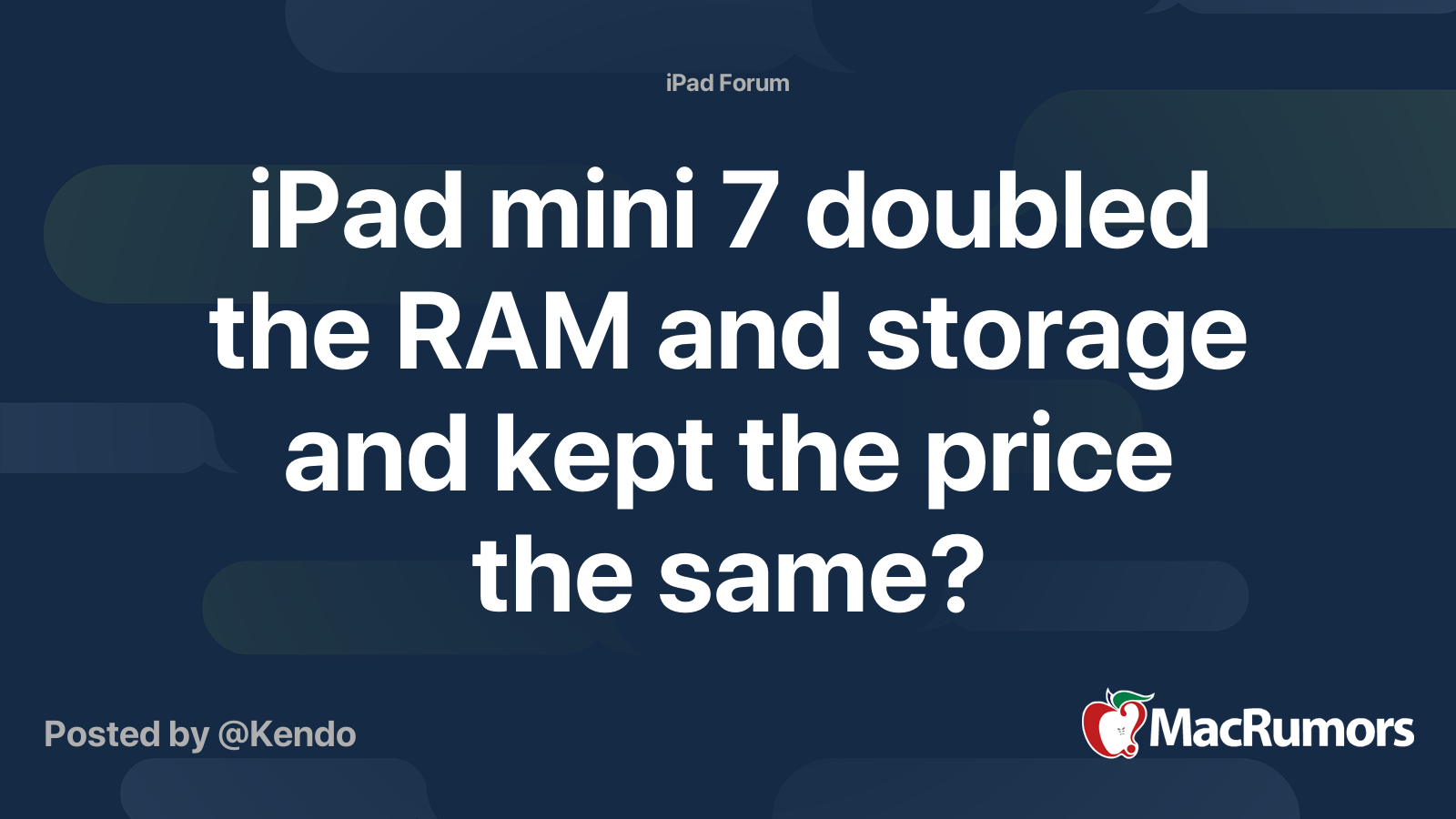 iPad mini 7 doubled the RAM and storage and kept the price the same? | MacRumors Forums