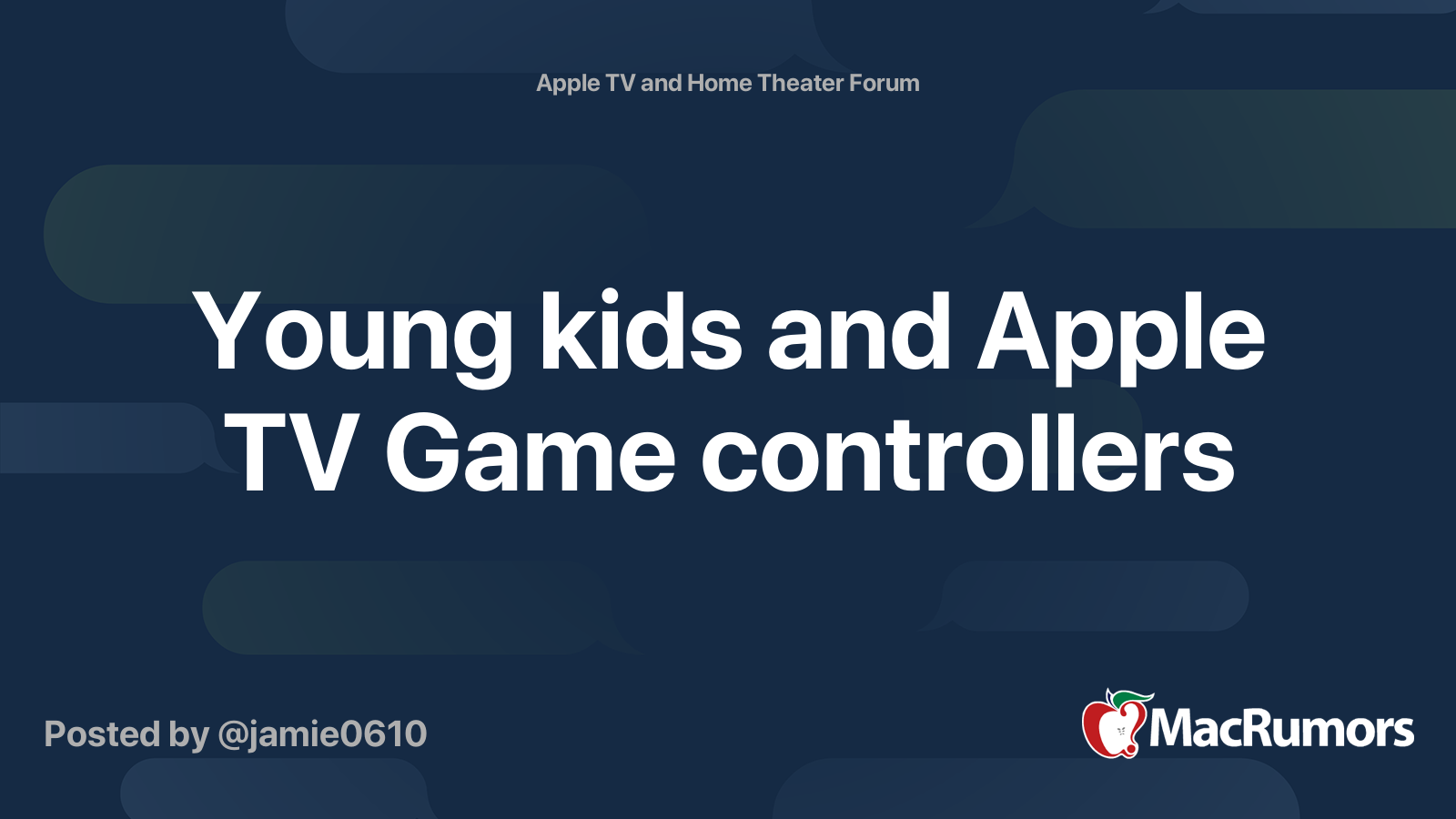 Young kids and Apple TV Game controllers | MacRumors Forums