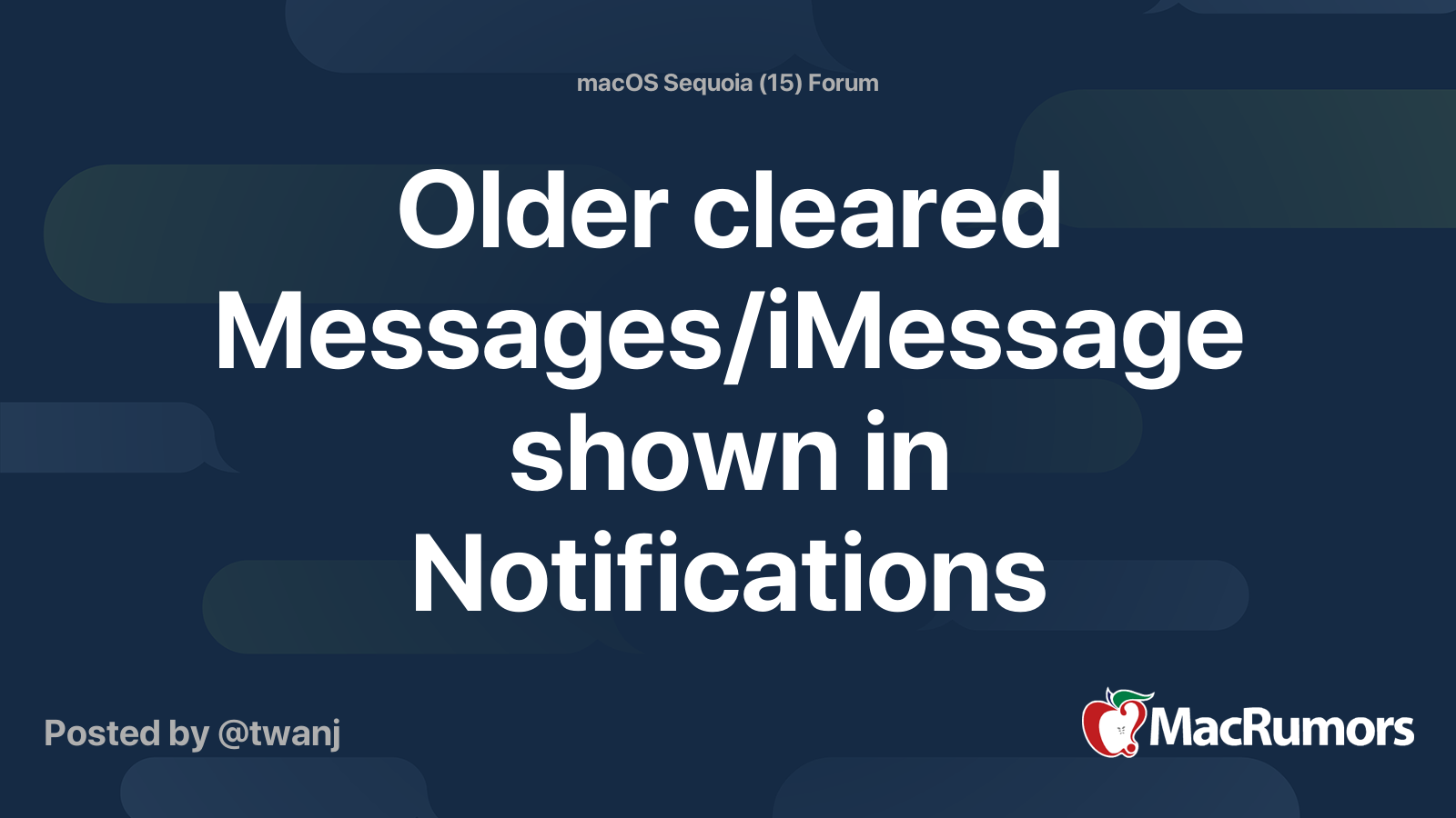 Older cleared Messages/iMessage shown in Notifications | MacRumors Forums