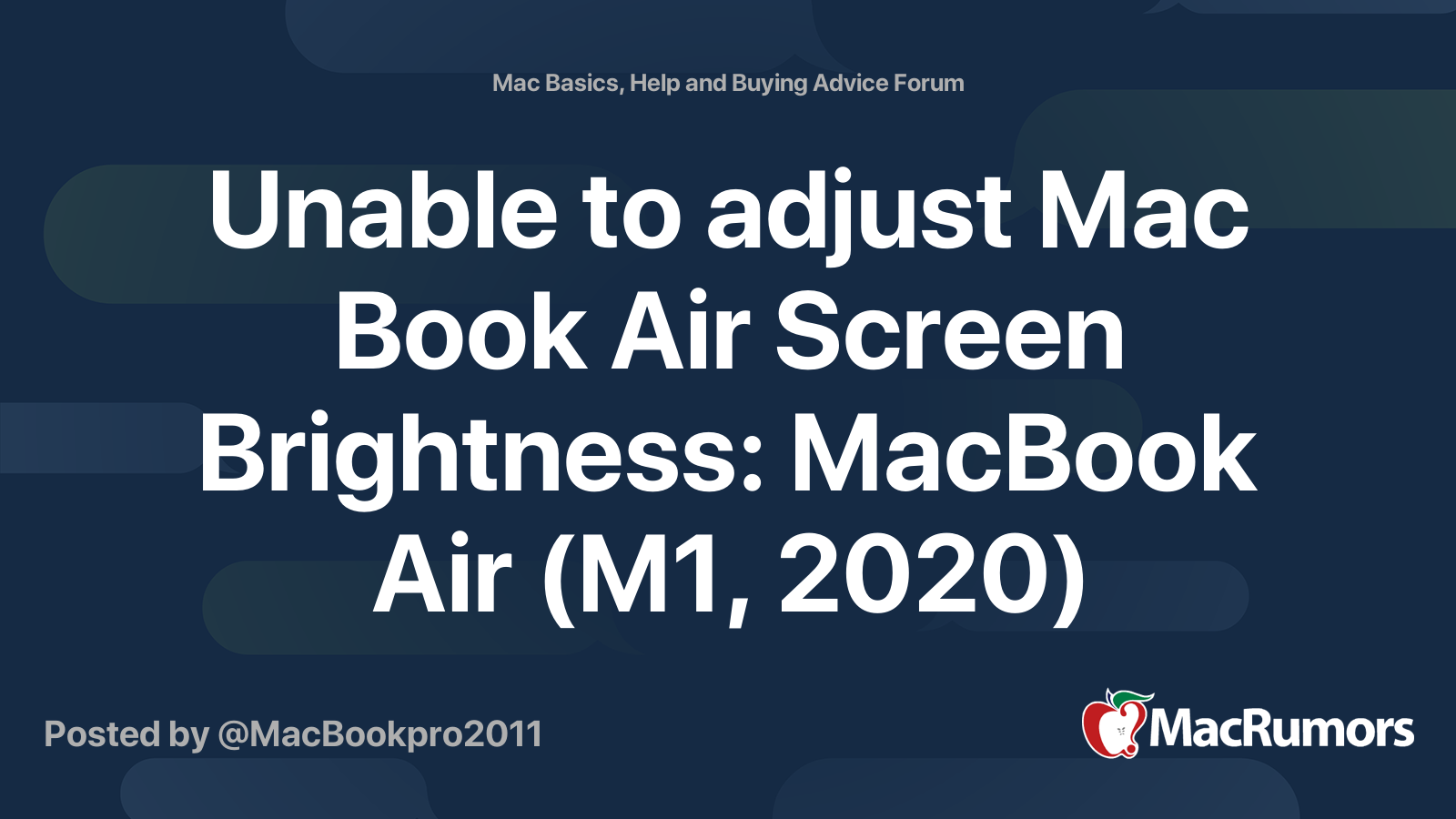 Unable to adjust Mac Book Air Screen Brightness: MacBook Air (M1, 2020) | MacRumors Forums