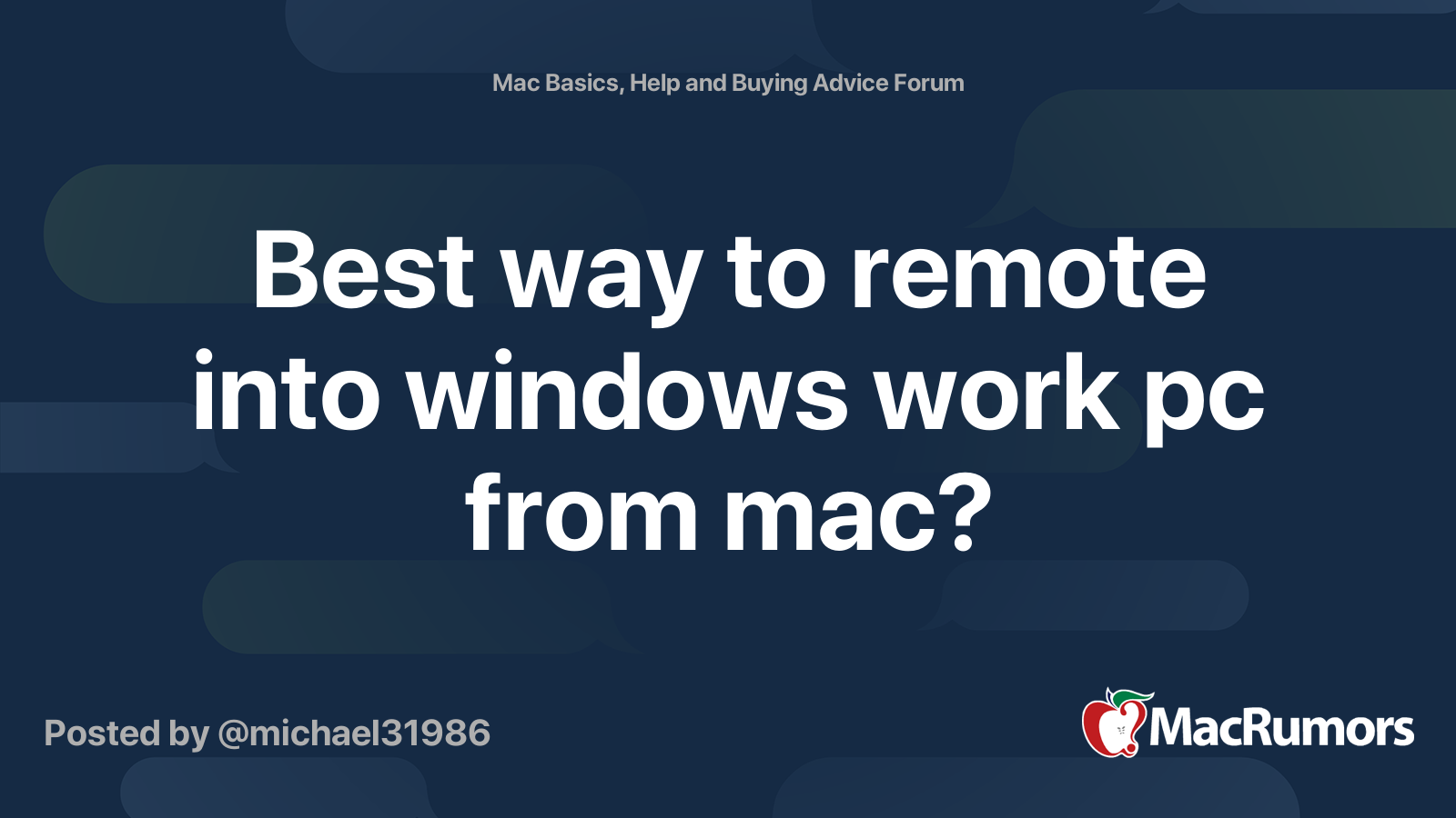 Best way to remote into windows work pc from mac? | MacRumors Forums