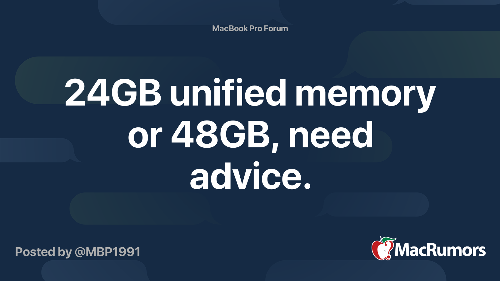 24GB unified memory or 48GB, need advice. | MacRumors Forums