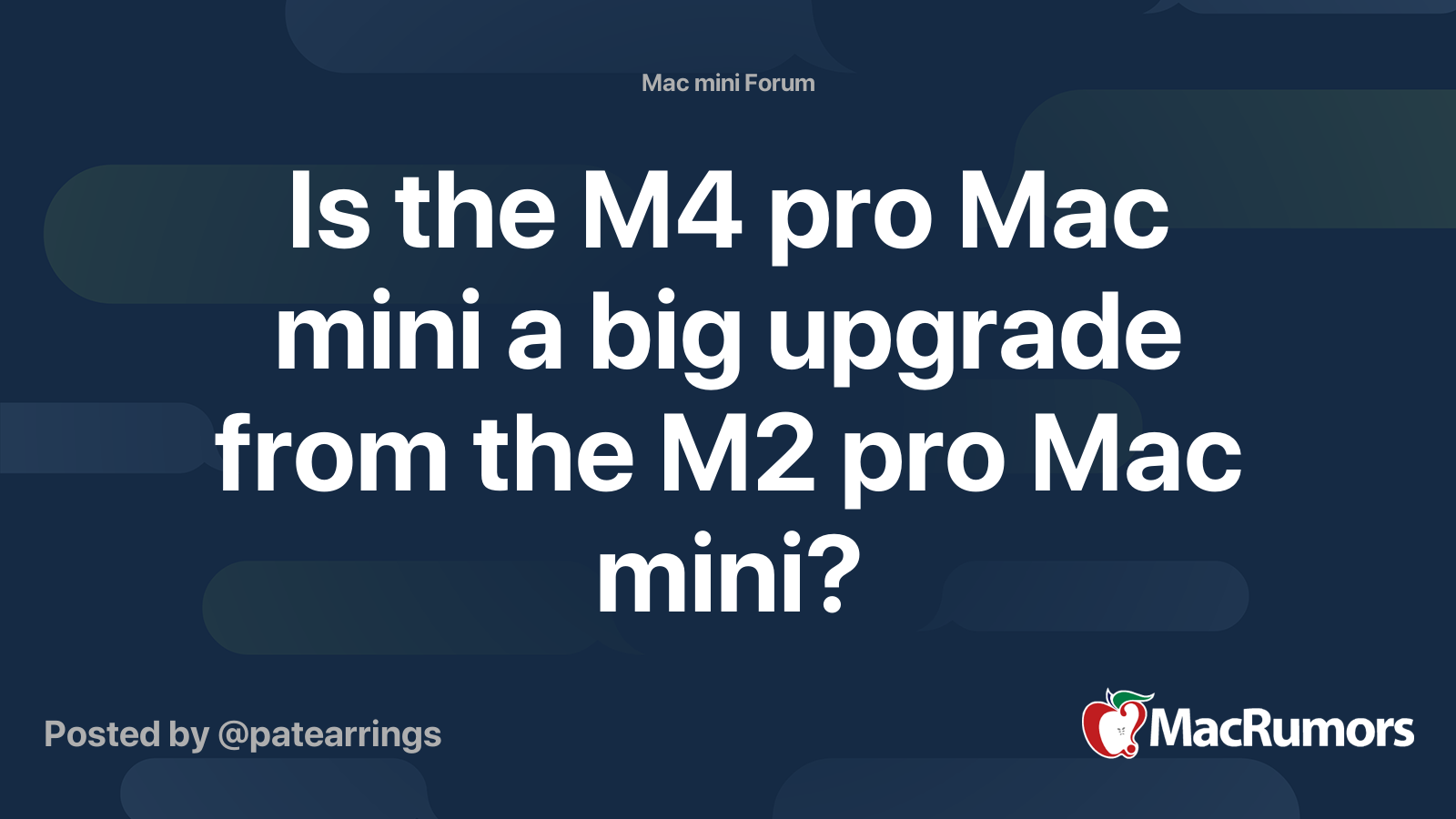Is the M4 pro Mac mini a big upgrade from the M2 pro Mac mini? | MacRumors Forums
