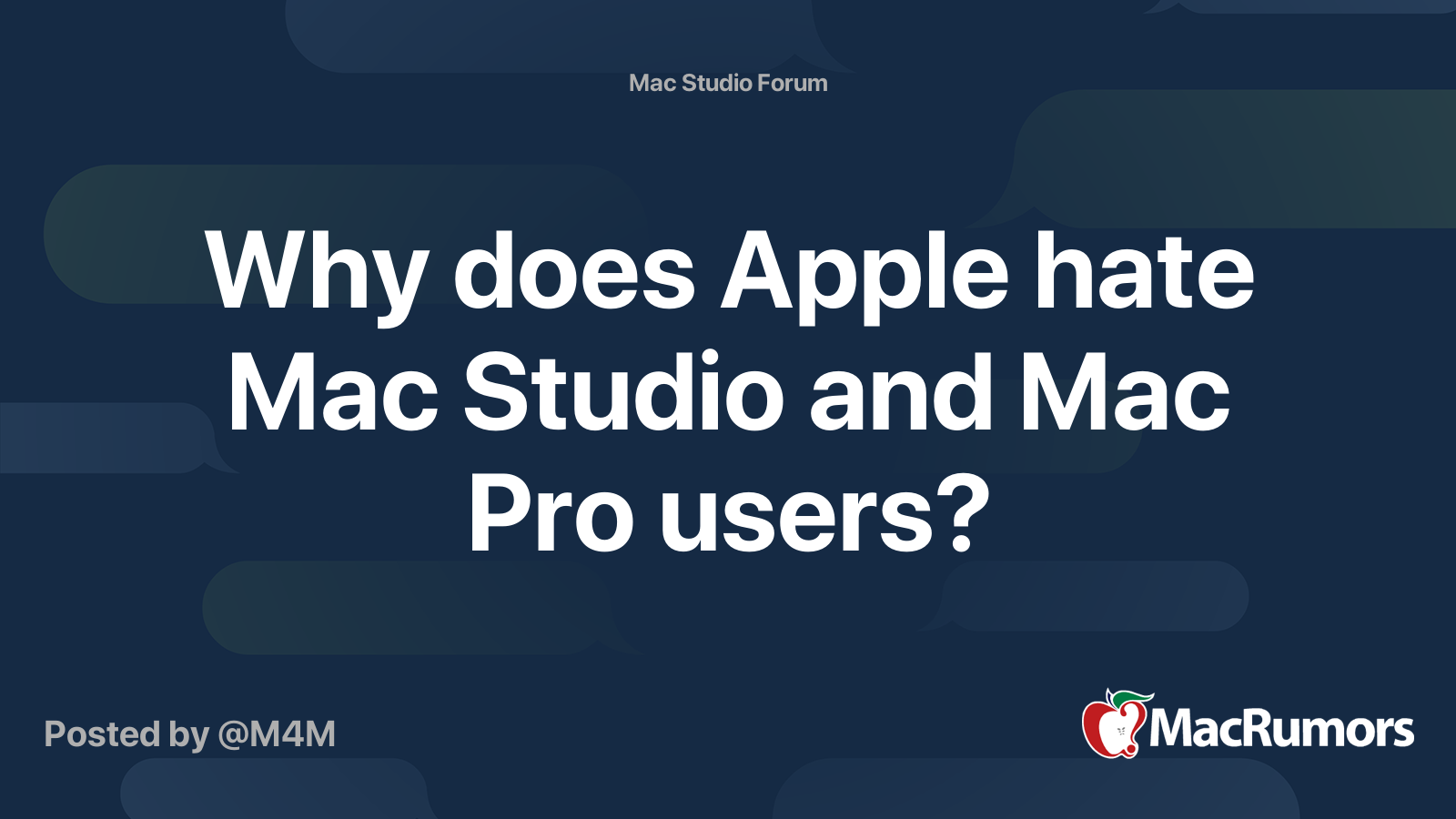 Why does Apple hate Mac Studio and Mac Pro users? | MacRumors Forums