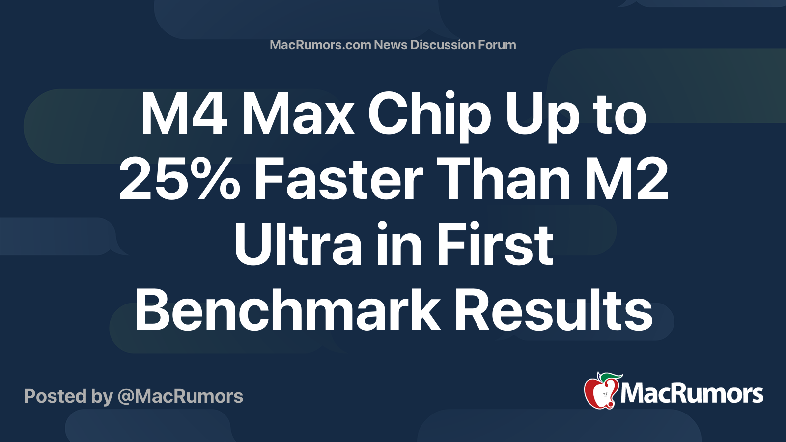 M4 Max Chip Up to 25% Faster Than M2 Ultra in First Benchmark Results ...