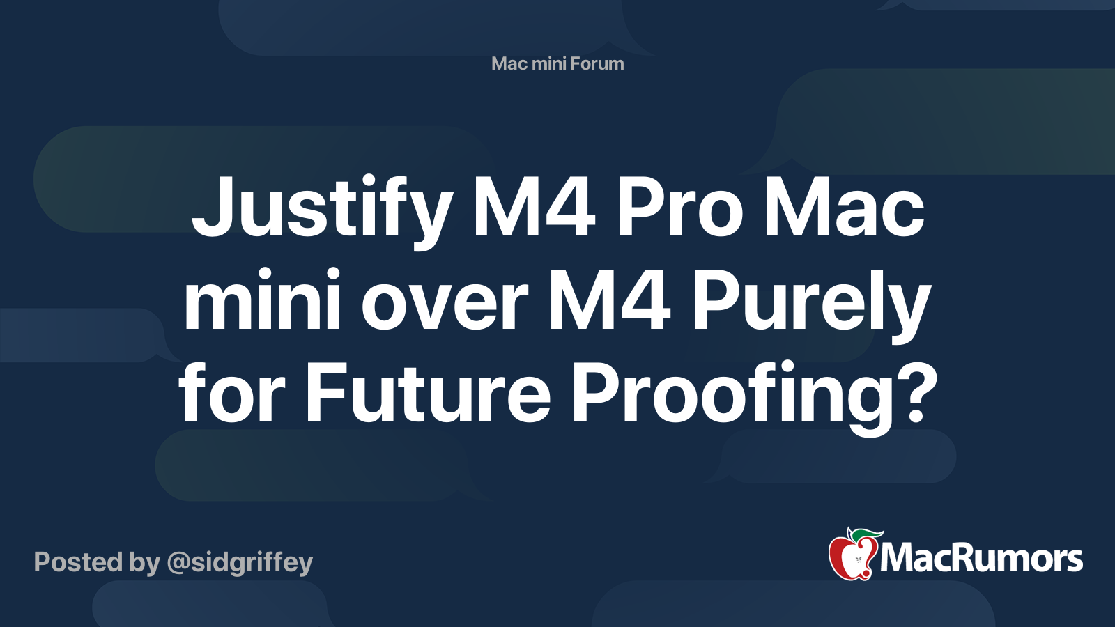 Justify M4 Pro Mac mini over M4 Purely for Future Proofing? | MacRumors Forums