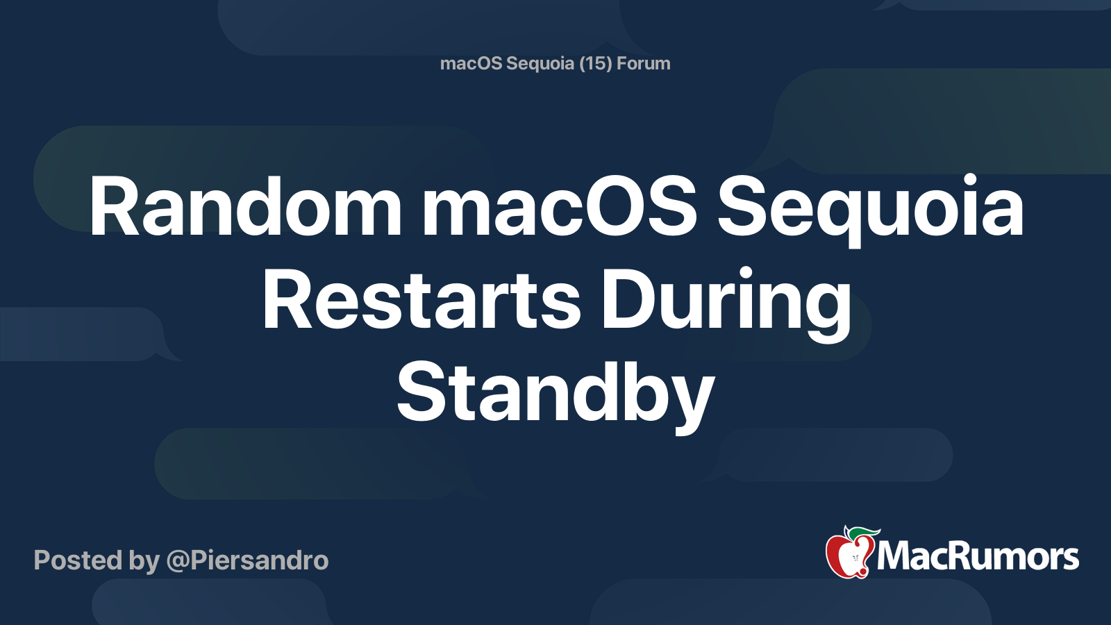 Random macOS Sequoia Restarts During Standby | MacRumors Forums