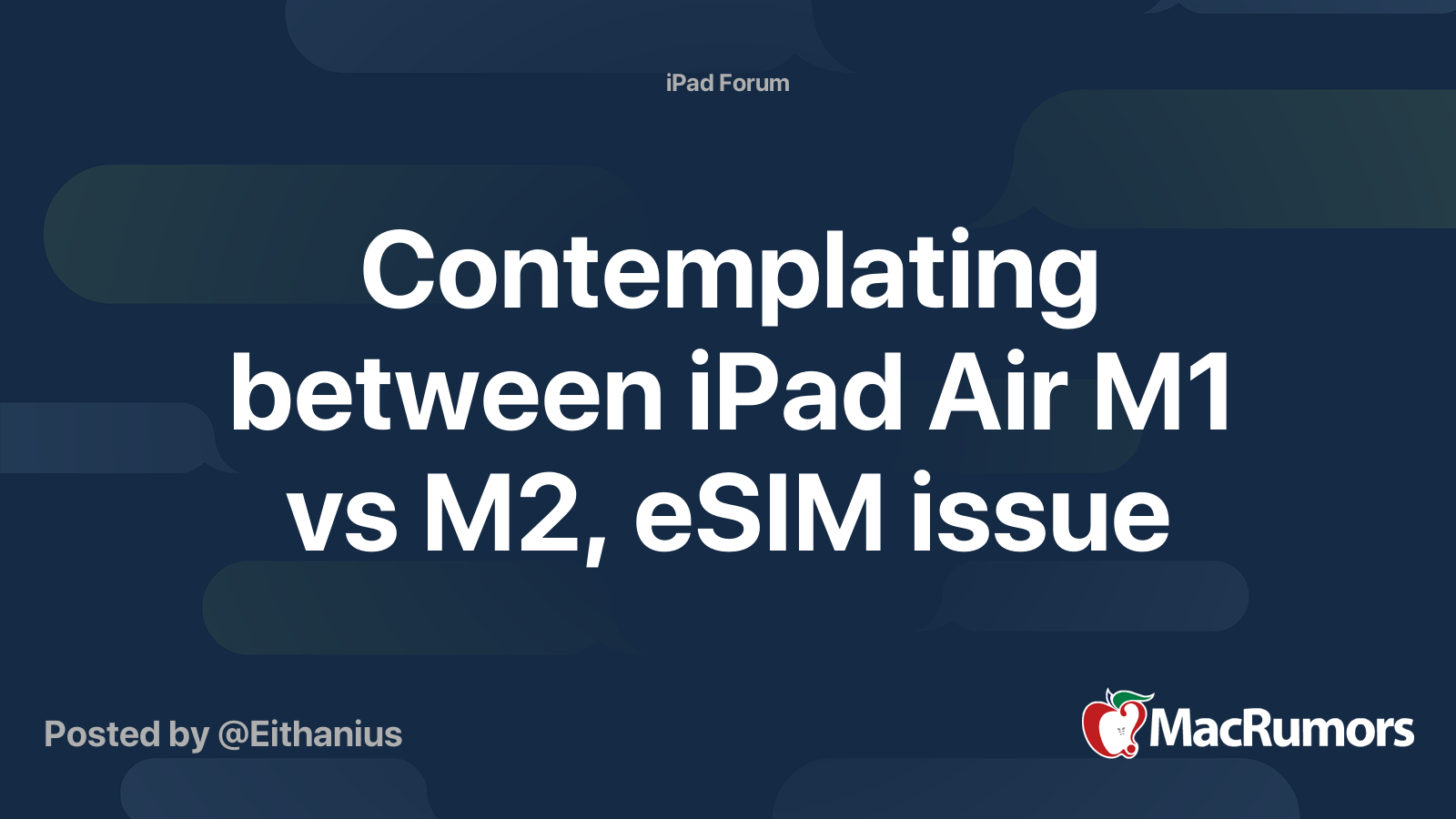 Contemplating between iPad Air M1 vs M2, eSIM issue | MacRumors Forums
