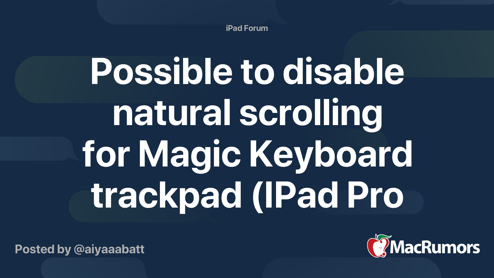 Possible to disable natural scrolling for Magic Keyboard trackpad (IPad Pro M4)? | MacRumors Forums