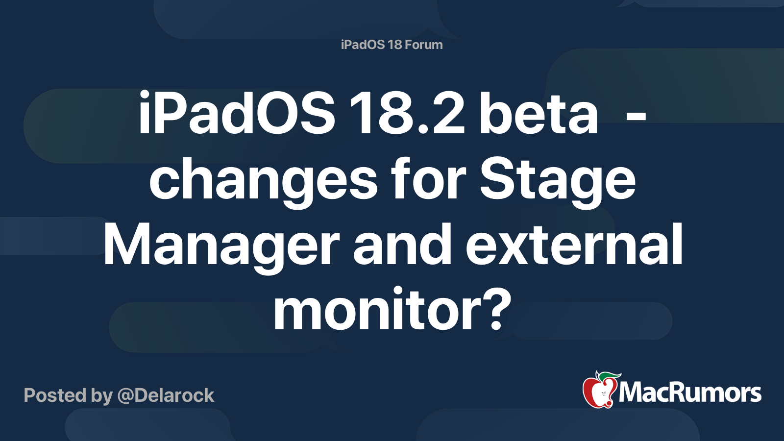 iPadOS 18.2 beta - changes for Stage Manager and external monitor? | MacRumors Forums