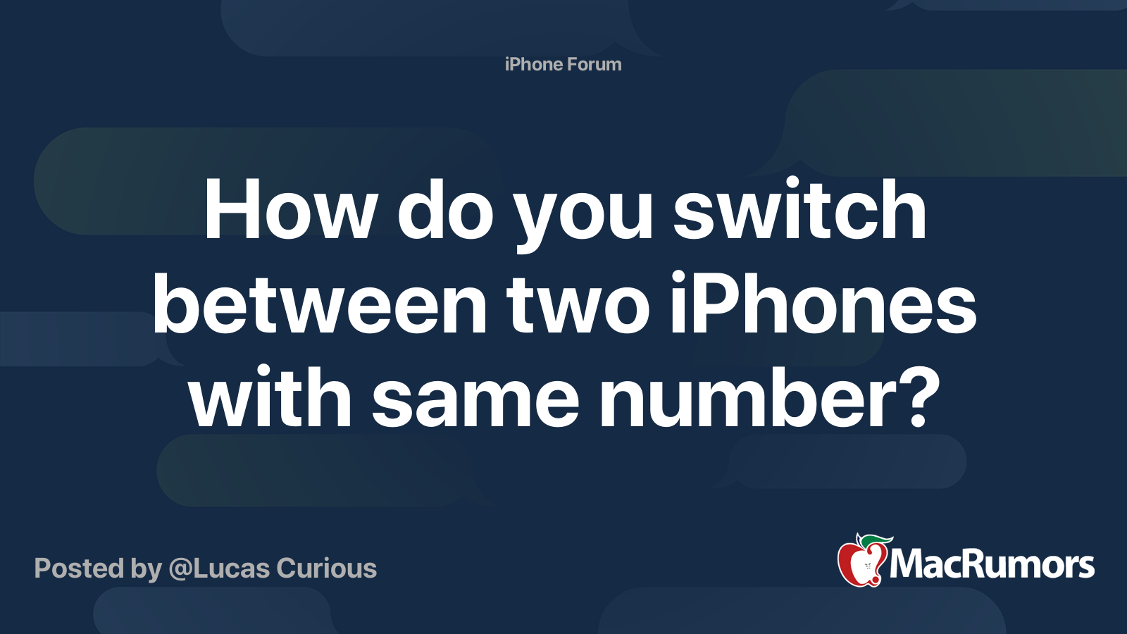 How do you switch between two iPhones with same number? | MacRumors Forums