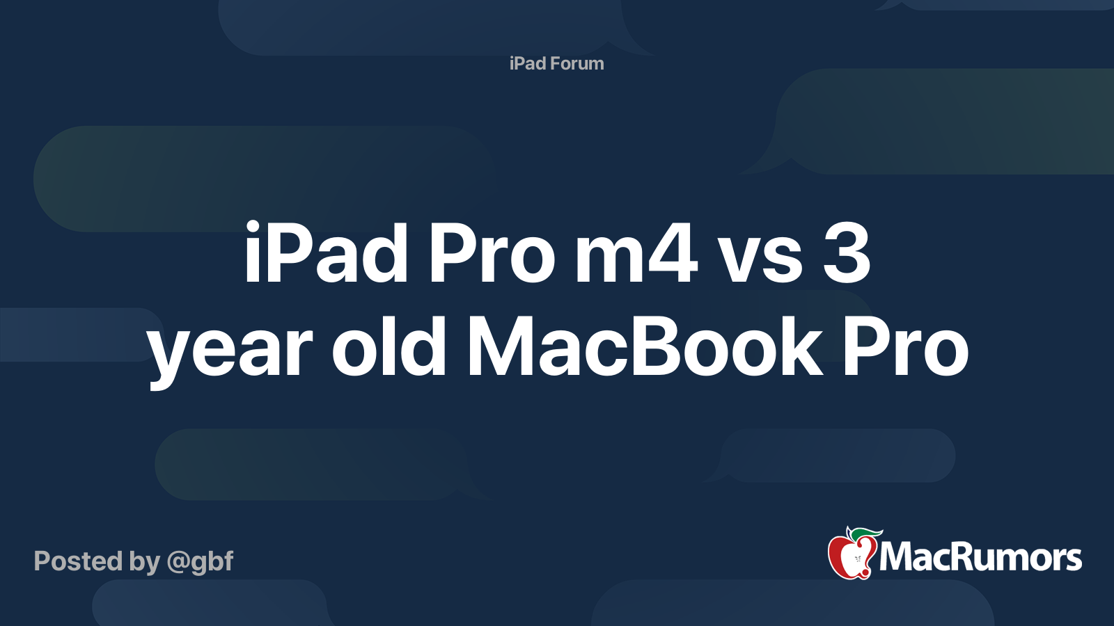 iPad Pro m4 vs 3 year old MacBook Pro | MacRumors Forums