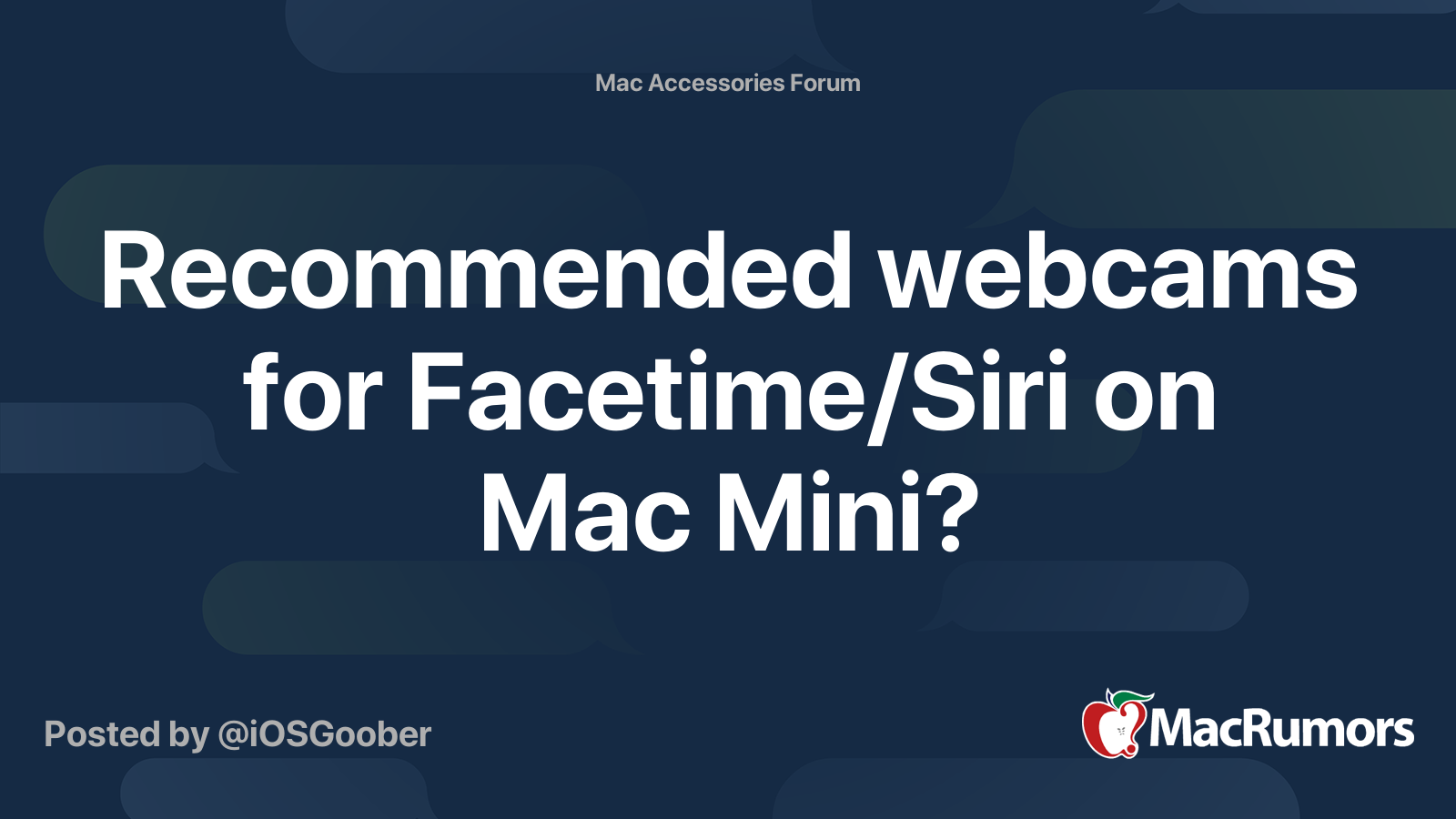 Recommended webcams for Facetime/Siri on Mac Mini? | MacRumors Forums