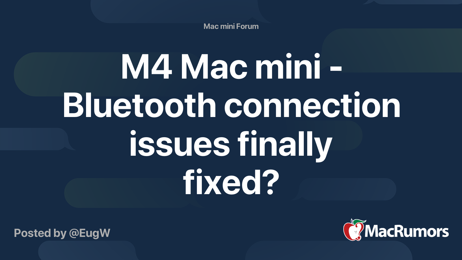 M4 Mac mini - Bluetooth connection issues finally fixed? | MacRumors Forums