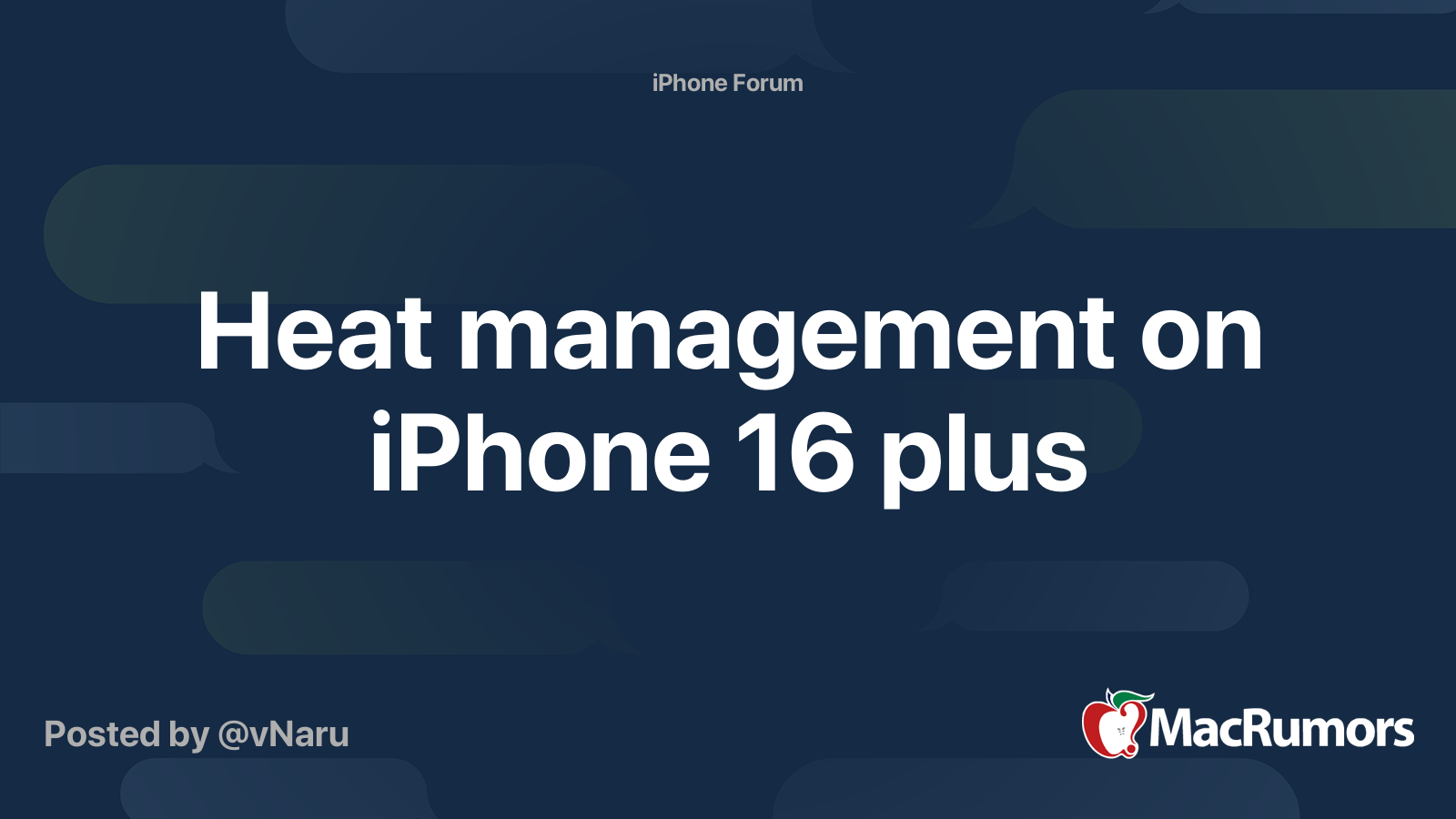 Heat management on iPhone 16 plus | MacRumors Forums