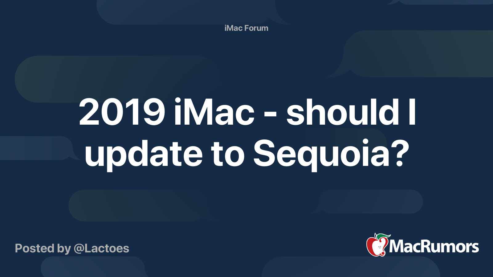 2019 iMac - should I update to Sequoia? | MacRumors Forums