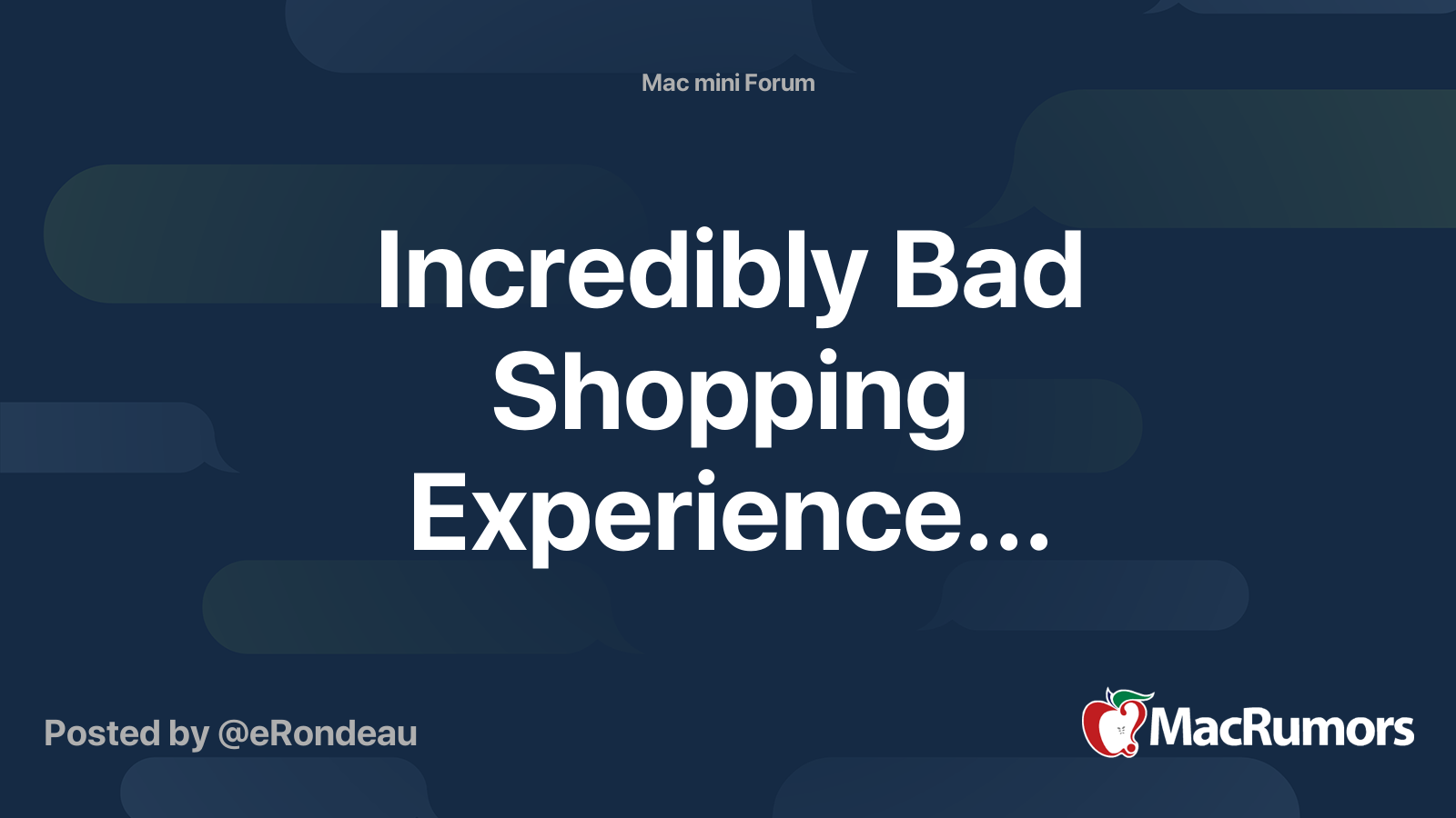 Incredibly Bad Shopping Experience... | MacRumors Forums