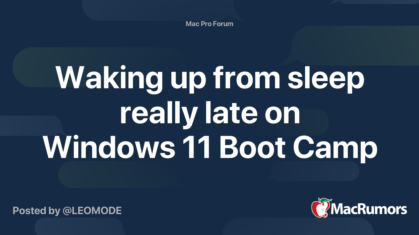 Waking up from sleep really late on Windows 11 Boot Camp | MacRumors Forums