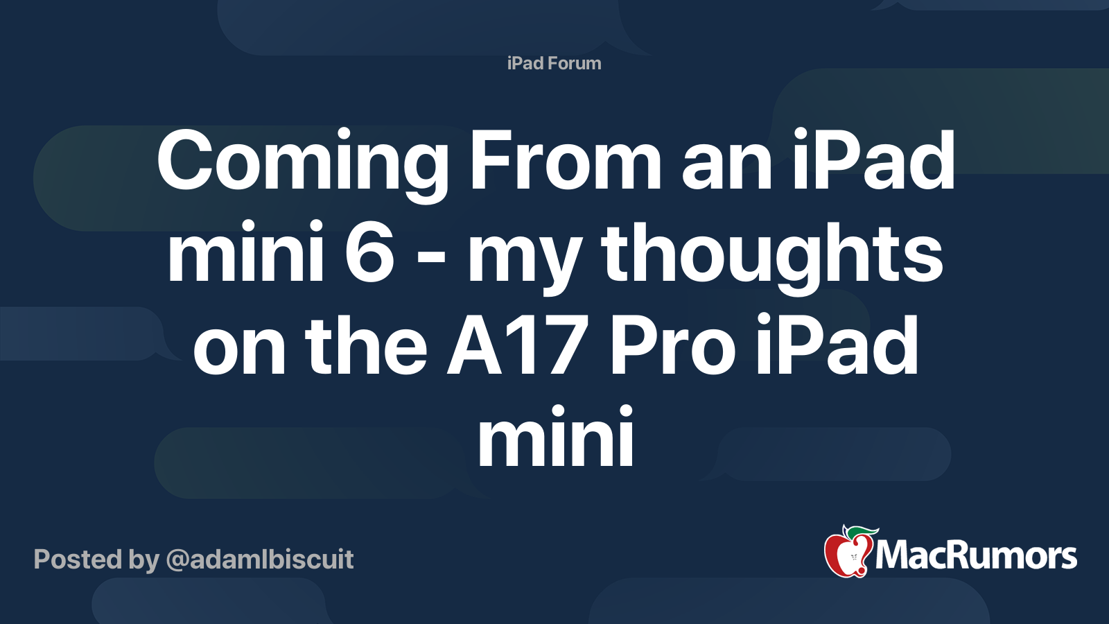 Coming From an iPad mini 6 - my thoughts on the A17 Pro iPad mini | MacRumors Forums