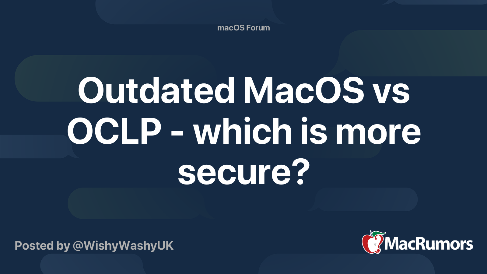 Outdated MacOS vs OCLP - which is more secure? | MacRumors Forums
