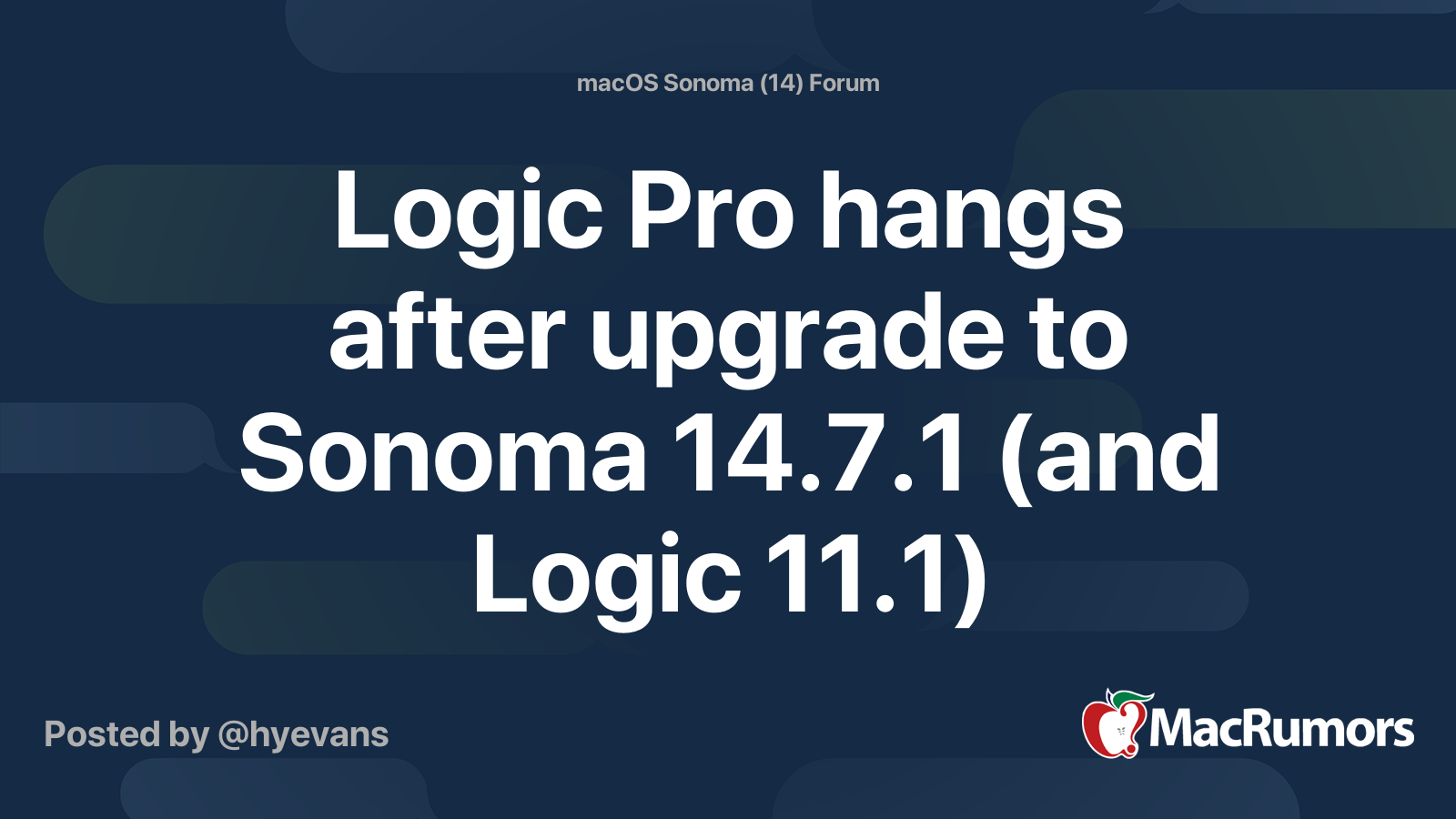 Logic Pro hangs after upgrade to Sonoma 14.7.1 (and Logic 11.1) | MacRumors Forums