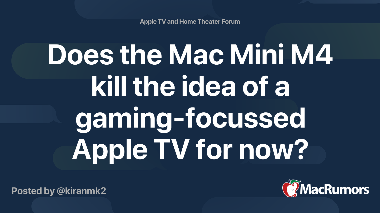 Does the Mac Mini M4 kill the idea of a gaming-focussed Apple TV for now? | MacRumors Forums