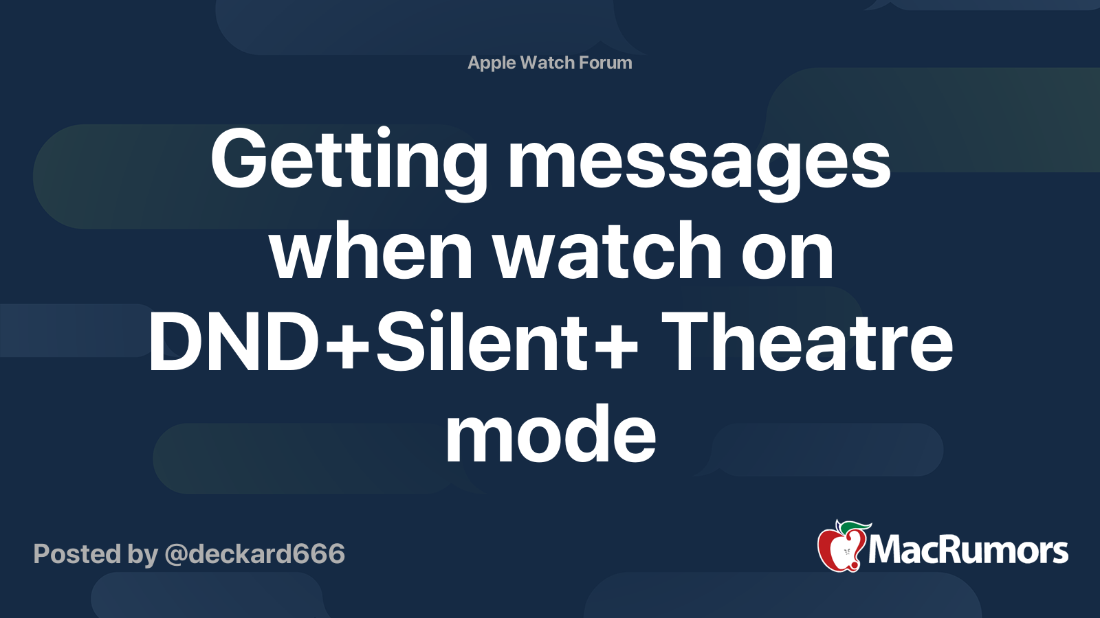 Getting messages when watch on DND+Silent+ Theatre mode | MacRumors Forums