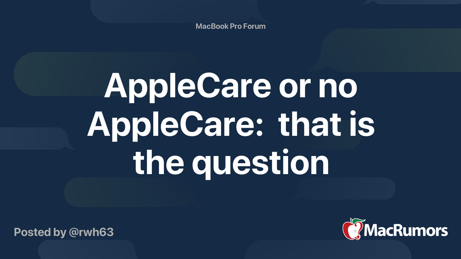 AppleCare or no AppleCare: that is the question | MacRumors Forums