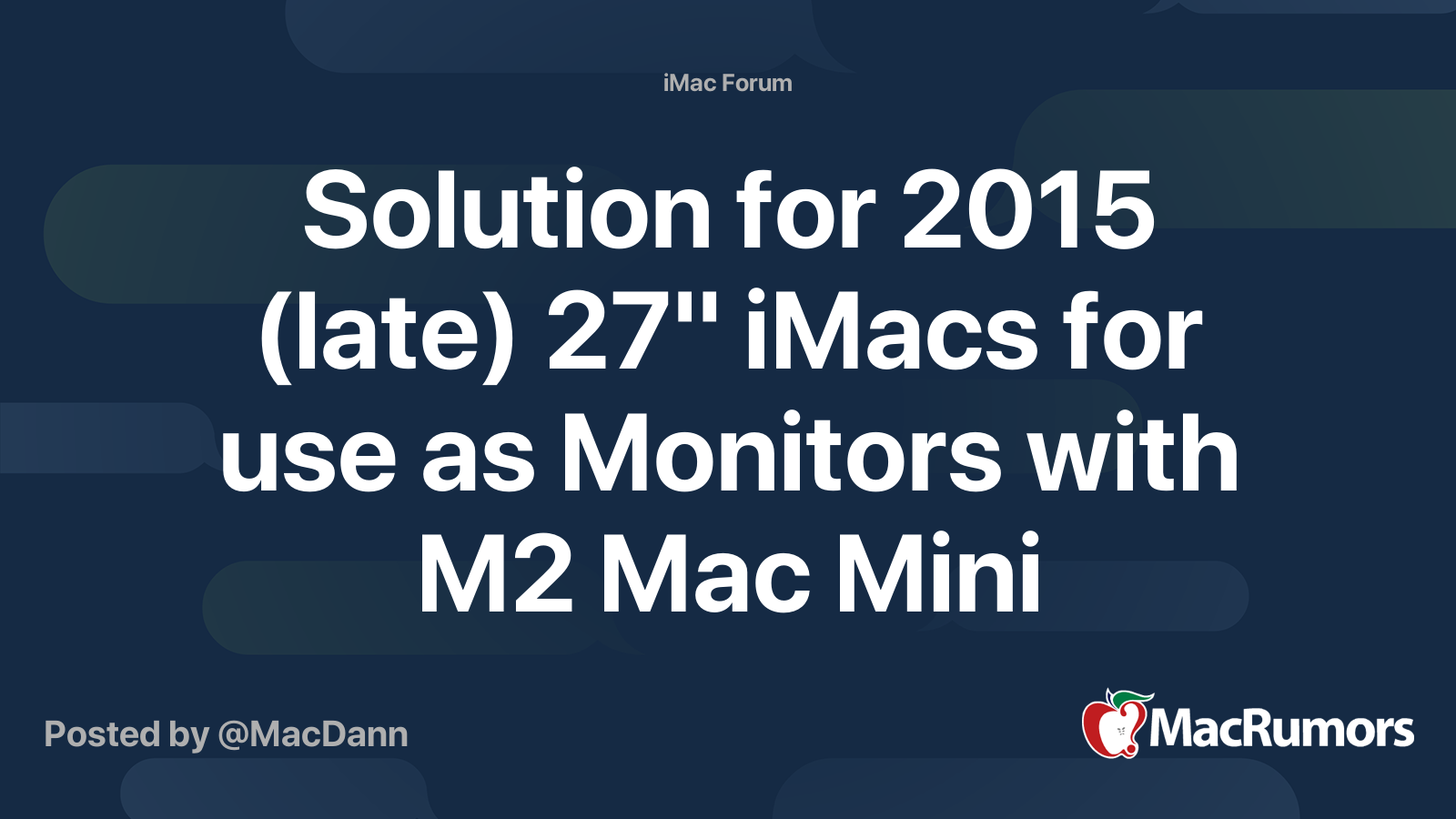 Solution for 2015 (late) 27" iMacs for use as Monitors with M2 Mac Mini | MacRumors Forums