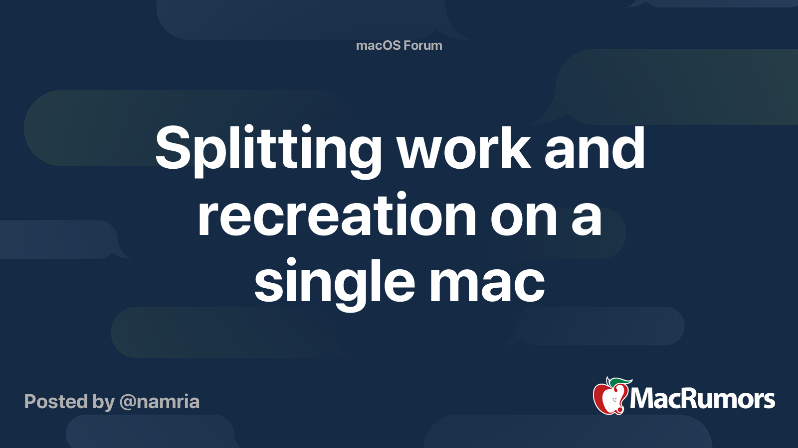 Splitting work and recreation on a single mac | MacRumors Forums