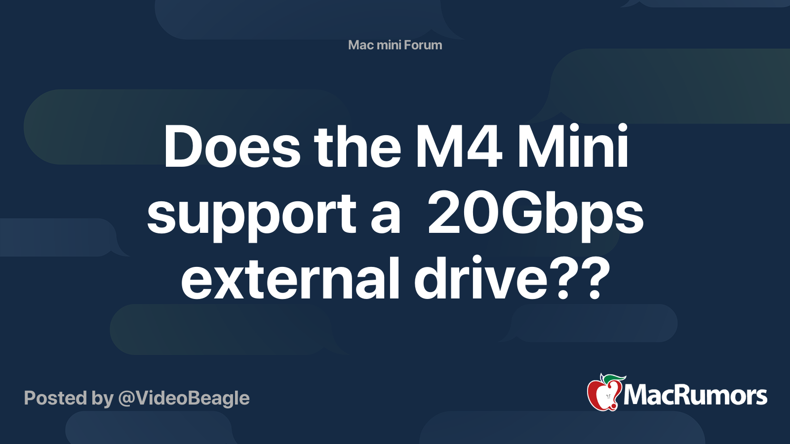 Does the M4 Mini support a 20Gbps external drive?? | MacRumors Forums