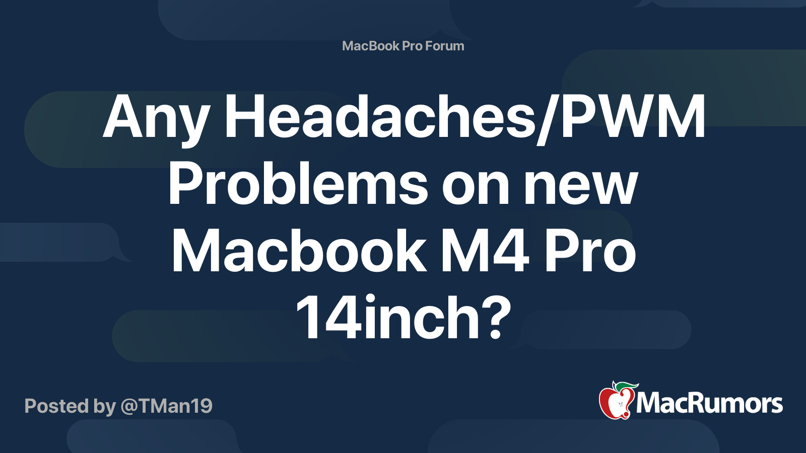 Any Headaches/PWM Problems on new Macbook M4 Pro 14inch? | MacRumors Forums
