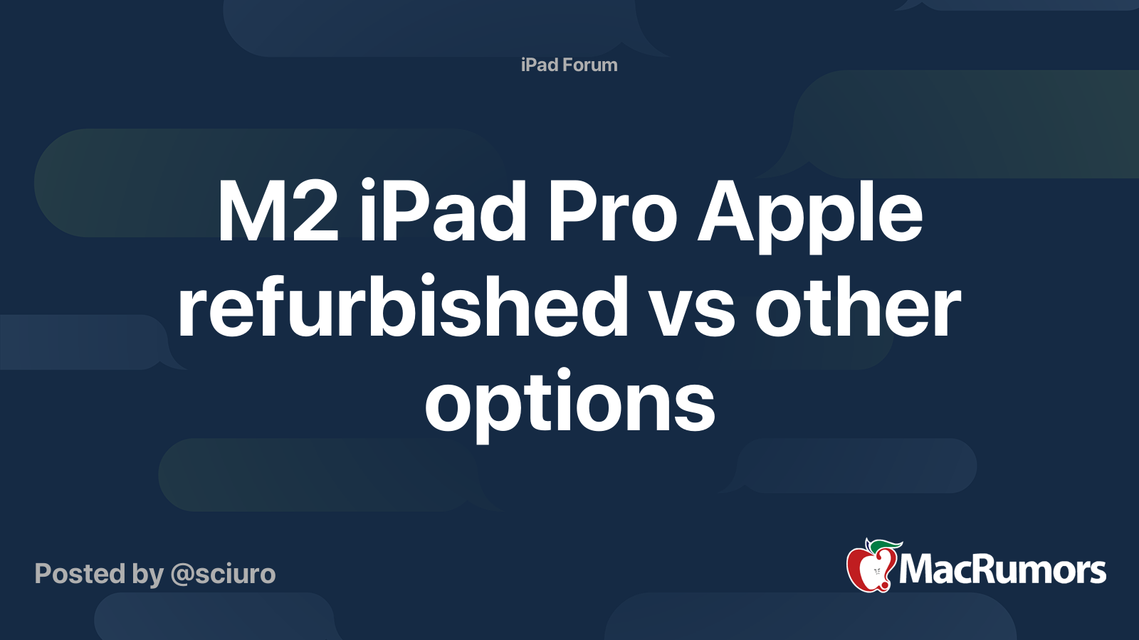 M2 iPad Pro Apple refurbished vs other options | MacRumors Forums