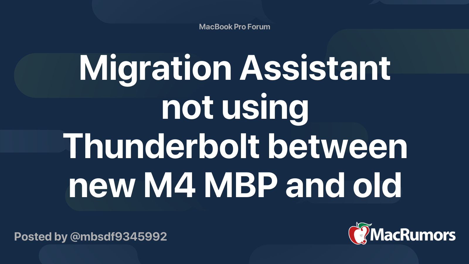 Migration Assistant not using Thunderbolt between new M4 MBP and old Intel MBP | MacRumors Forums