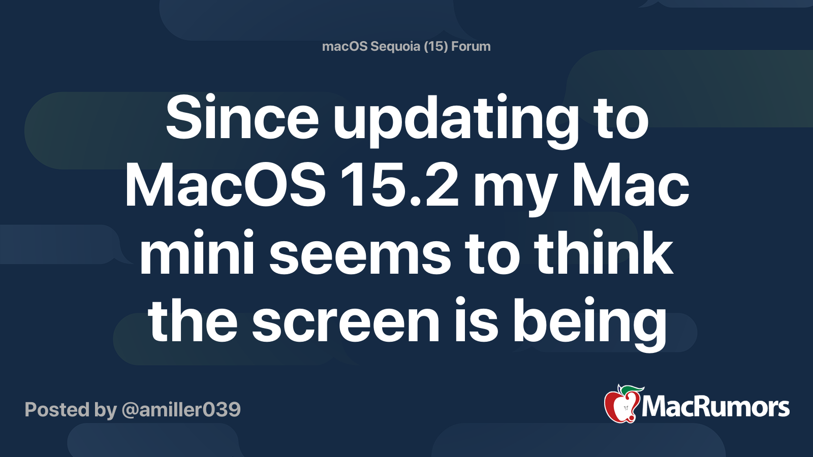 Since updating to MacOS 15.2 my Mac mini seems to think the screen is being mirrored | MacRumors ...