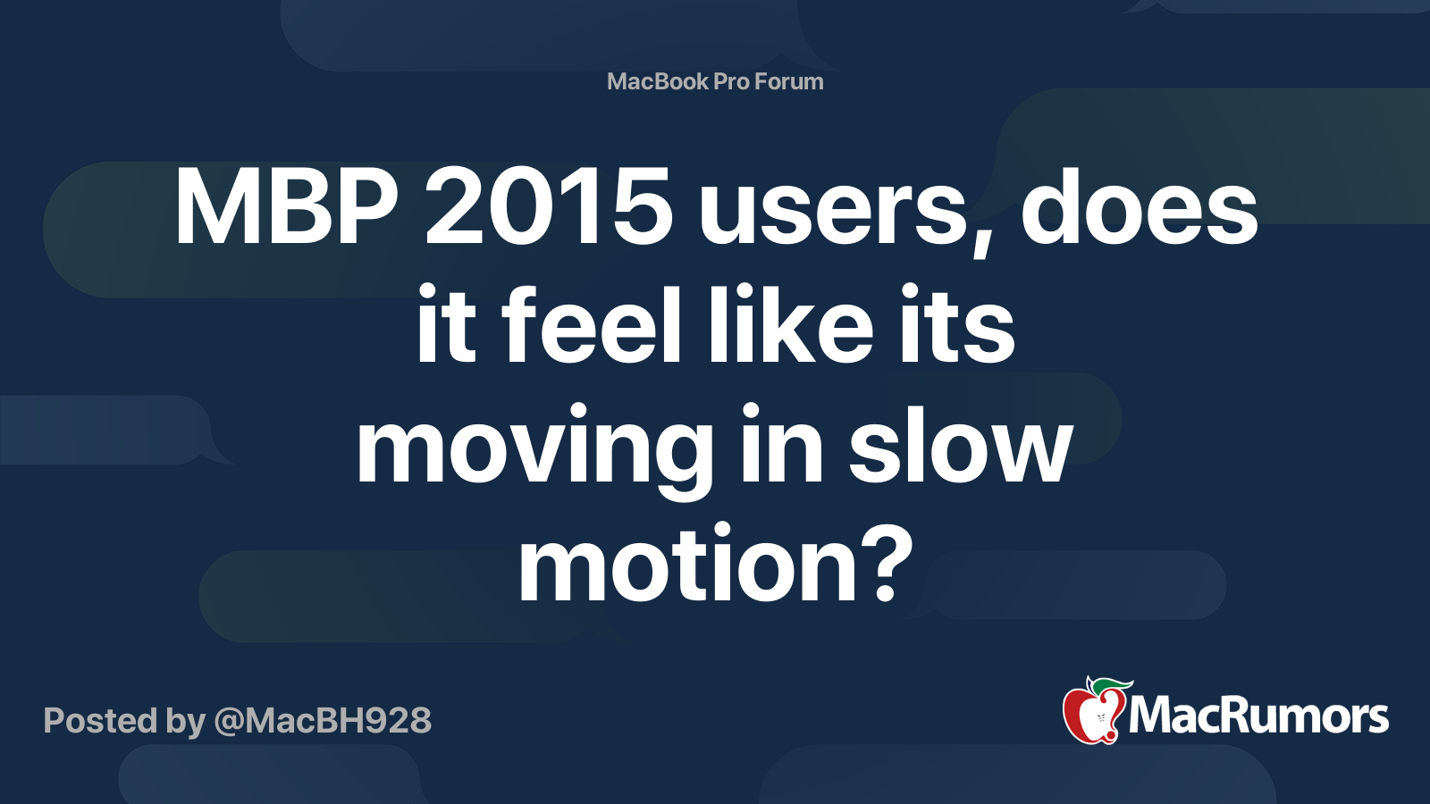 MBP 2015 users, does it feel like its moving in slow motion ...