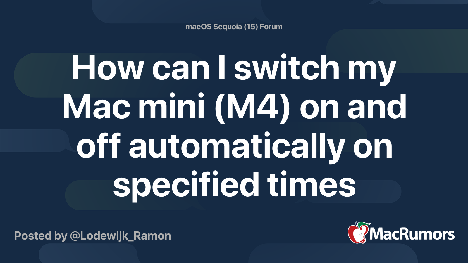 How can I switch my Mac mini (M4) on and off automatically on specified times | MacRumors Forums