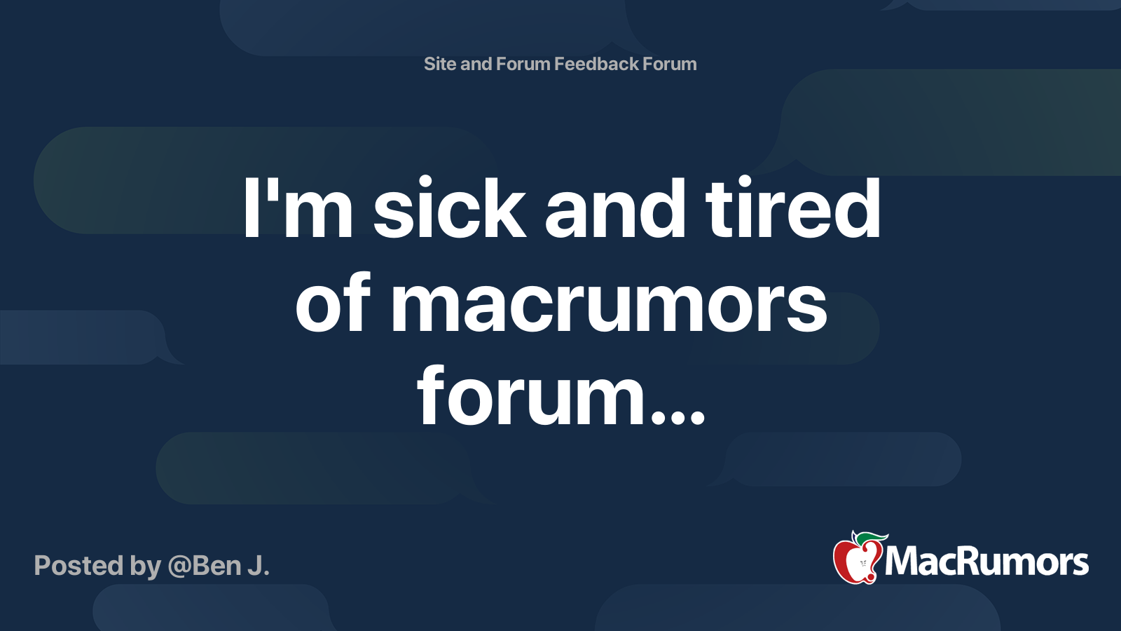 I'm sick and tired of macrumors forum… | MacRumors Forums